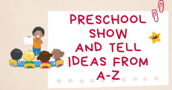 Preschool Show And Tell Ideas For Every Letter From A-Z - Parent Intel