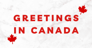 How to Say Hello in Canada: A Guide to Canadian Greetings - Parent Intel